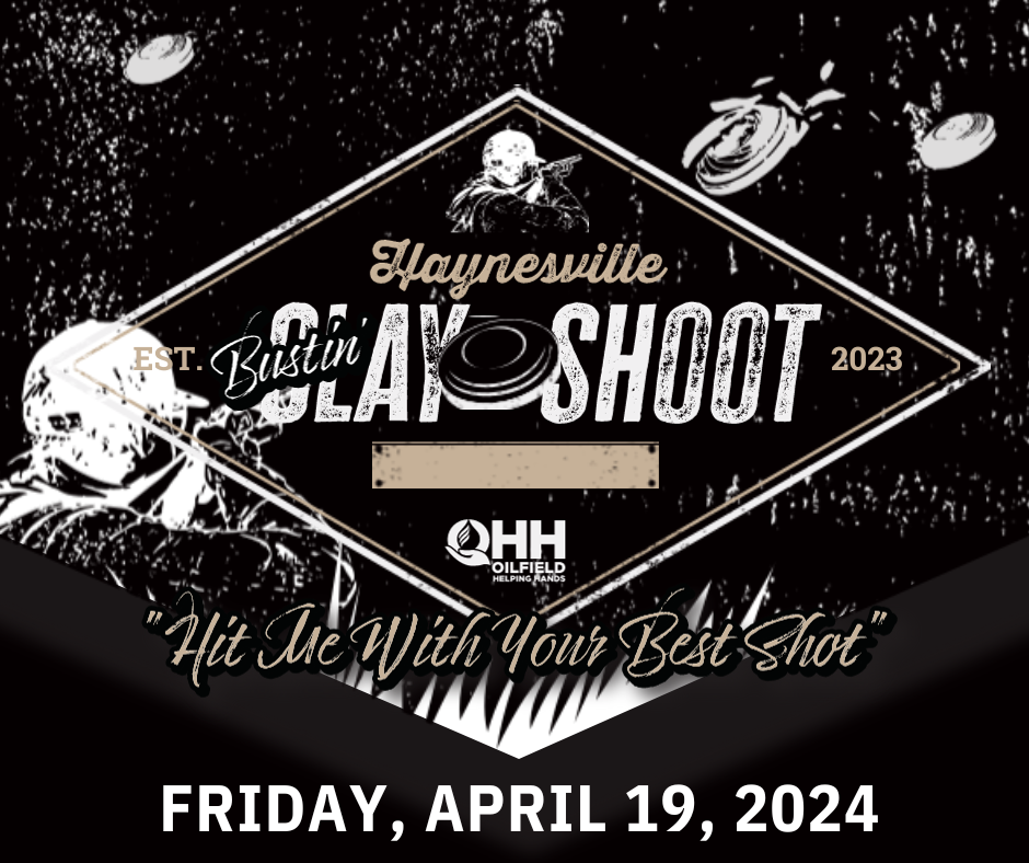 2nd Annual Haynesville Bustin’ Clay Shoot - Oilfield Helping Hands